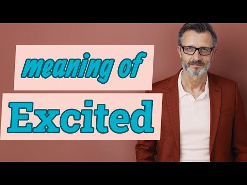 Excited | Meaning of excited ???? ???? ????