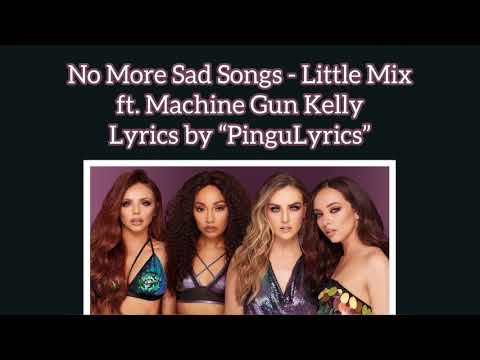 No More Sad Songs - Little Mix ft. Machine Gun Kelly (Glory Days) || Lyrics by PinguLyrics