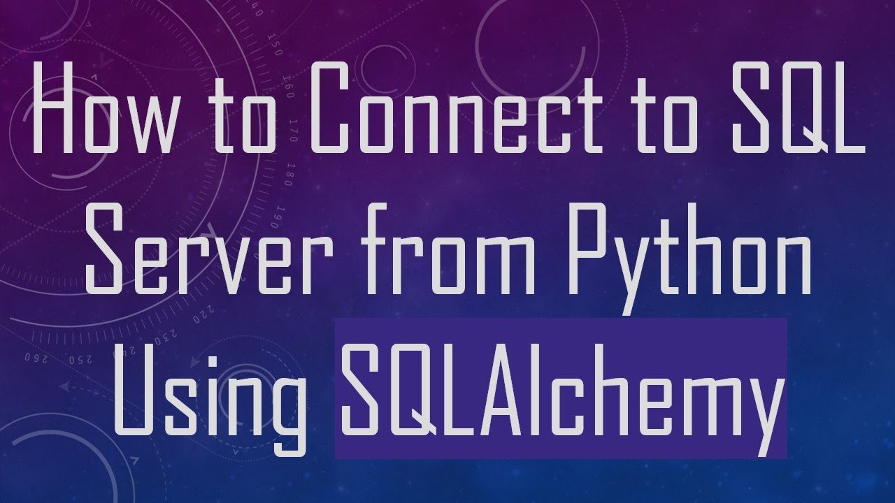 How to Connect to SQL Server from Python Using SQLAlchemy
