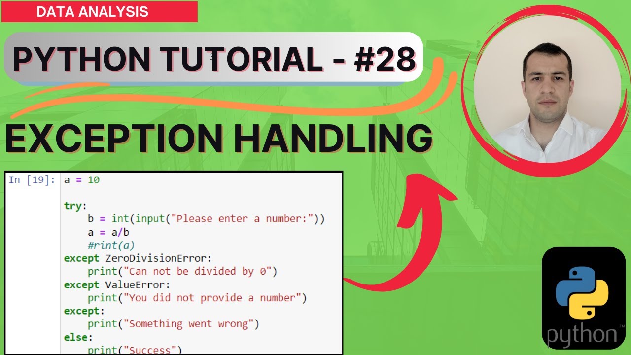 PYTHON LESSON #28 -  EXCEPTION HANDLING IN PYTHON.