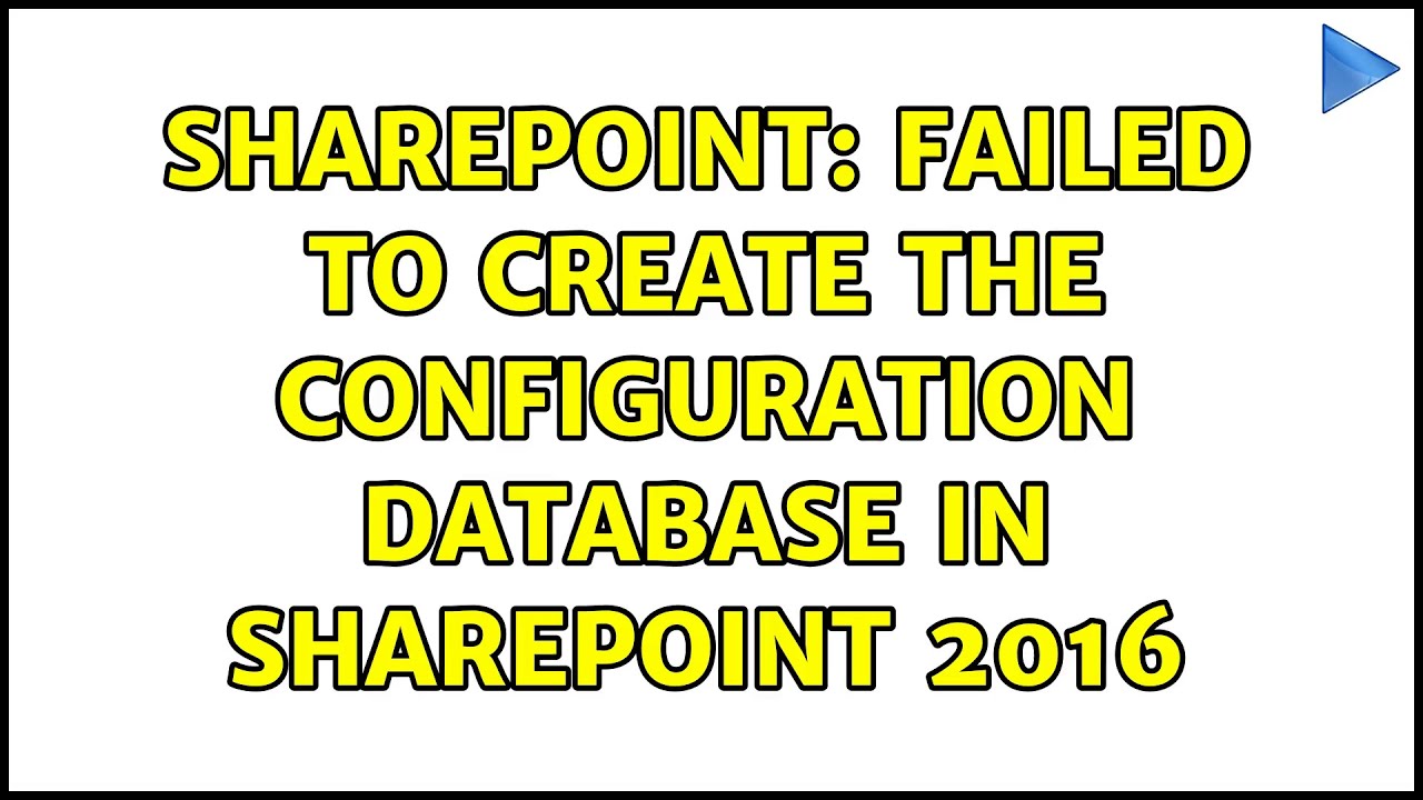 Sharepoint: Failed to create the configuration database in SharePoint 2016 (3 Solutions!!)