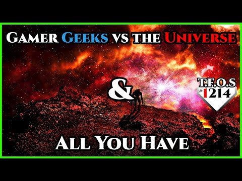 Best of Reddit - Gamer Geeks vs the Universe & All You Have | TFOS1214 |HFY |Humans are Space Orcs