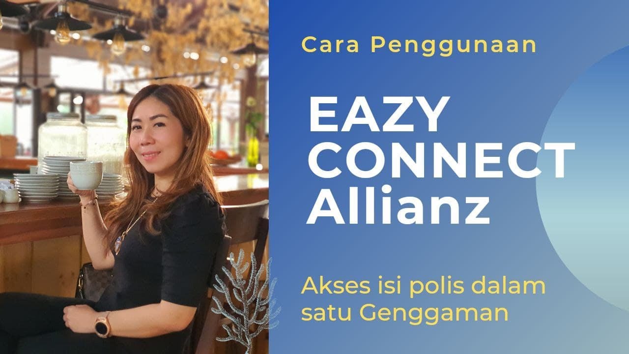 Eazy Connect Allianz | Cara Penggunaan Eazy Connect Allianz