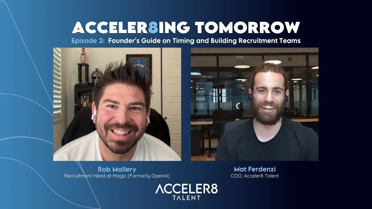 Accelerating Tomorrow #2: Early-Stage Recruitment with Rob Mallery, Talent at Magic (Ex-OpenAI)
