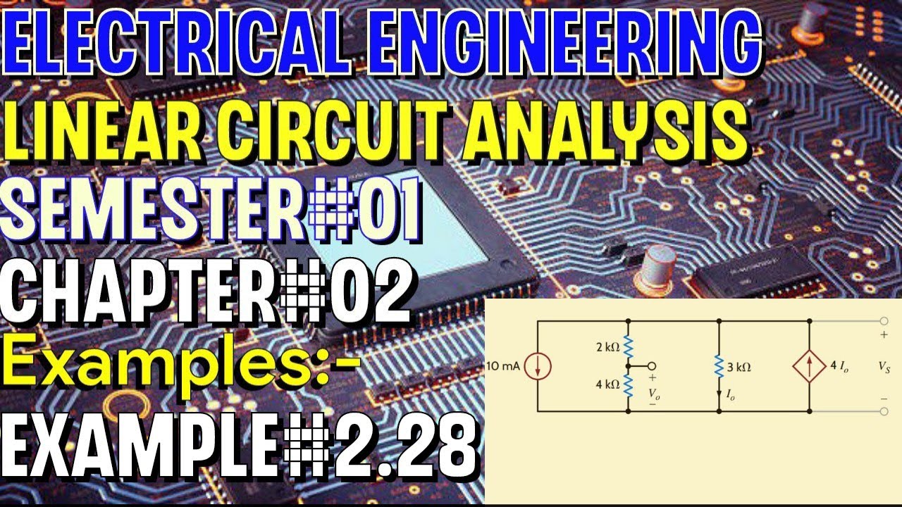 Linear Circuit Analysis | Chapter#02 | Example#2.28 | Basic Engineering Circuit Analysis