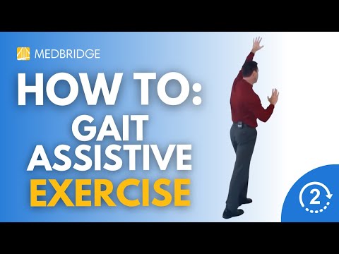 How to Do Gait Assistive Exercise | John O'Halloran | MedBridge