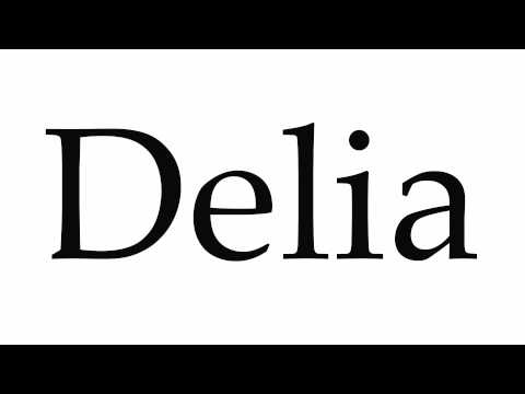 How to Pronounce Delia