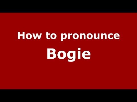 How to Pronounce Bogie - PronounceNames.com