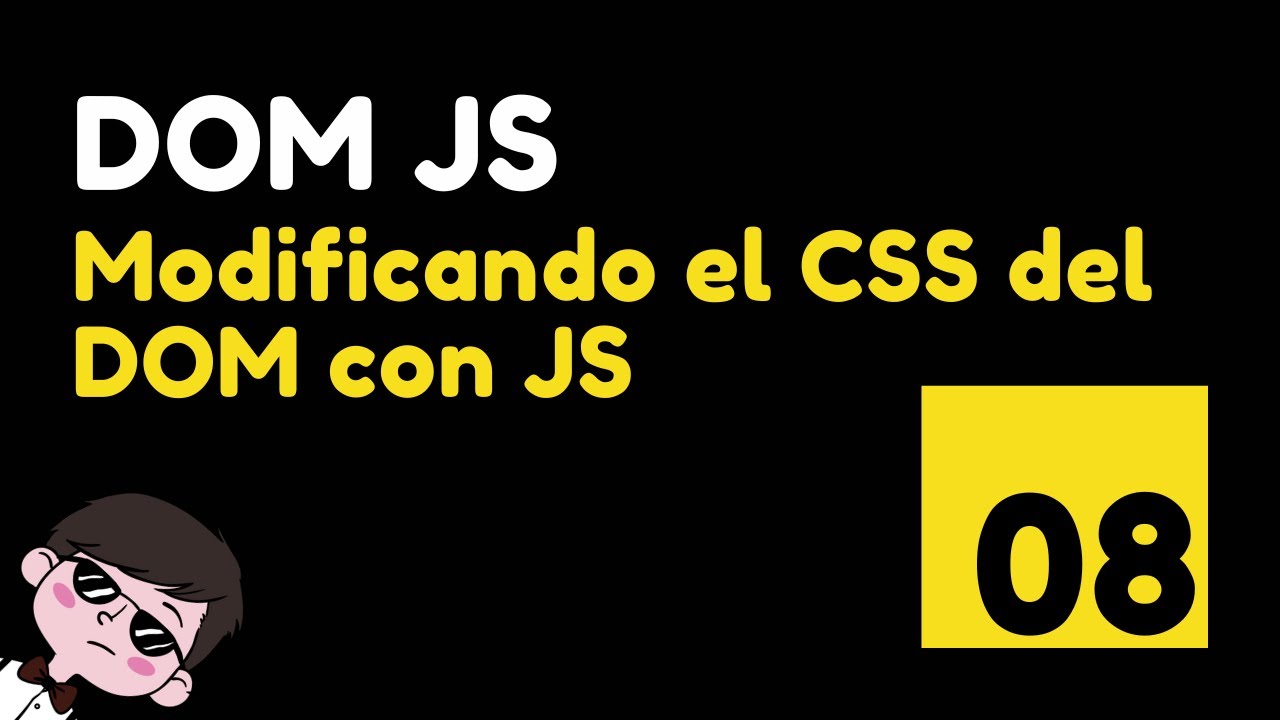 08 Cómo Modificar el CSS del DOM con JavaScript - Tutorial Paso a Paso