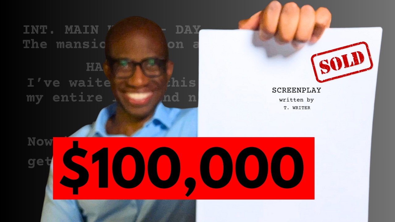 How I Sold My First Screenplay for Over $100,000: A Step-by-Step Guide ...