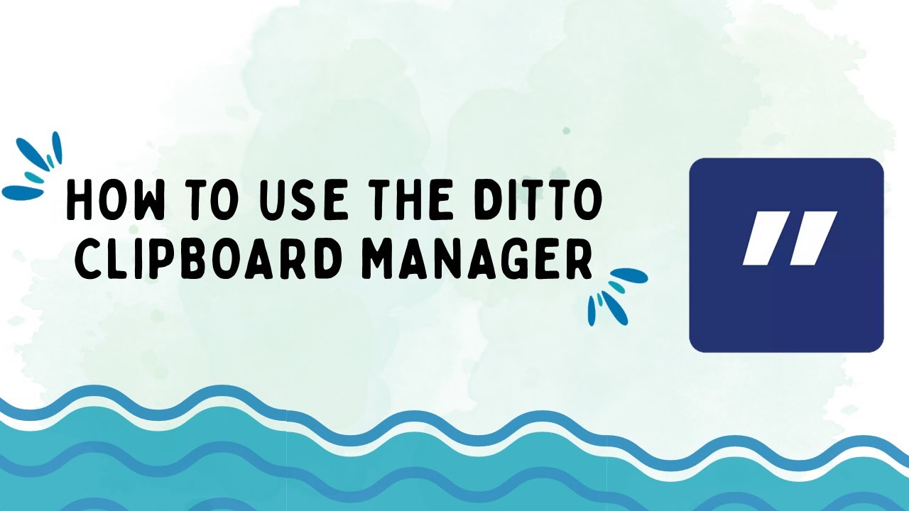 How to Use the Ditto Clipboard Manager