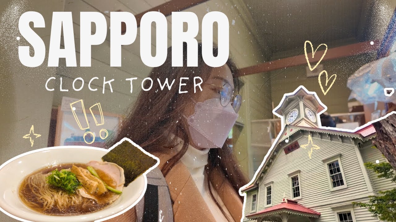 Visiting Sapporo’s Famous Clock Tower + Must-Try Ramen Shop | HOKKAIDO TRAVEL VLOG 06