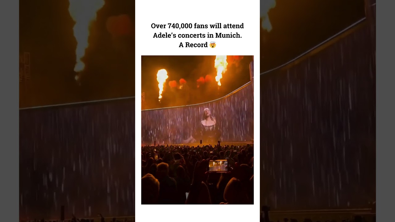 Over 740,000 fans will attend Adele’s concerts in Munich . A Record.