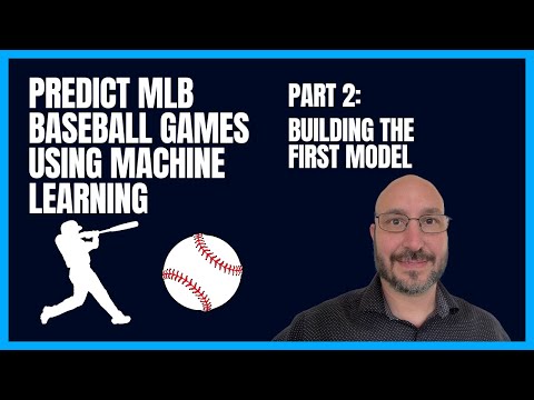 Baseball Prediction using Machine Learning - Building the First Model