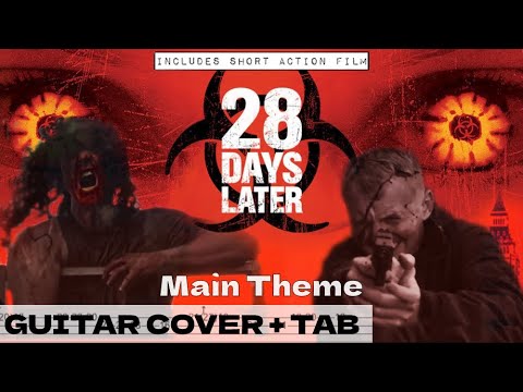28 Days Later - ‘Main Theme | In the House - In a Heartbeat’ (guitar cover + tab) [Soundtrack]