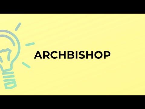 What is the meaning of the word ARCHBISHOP?