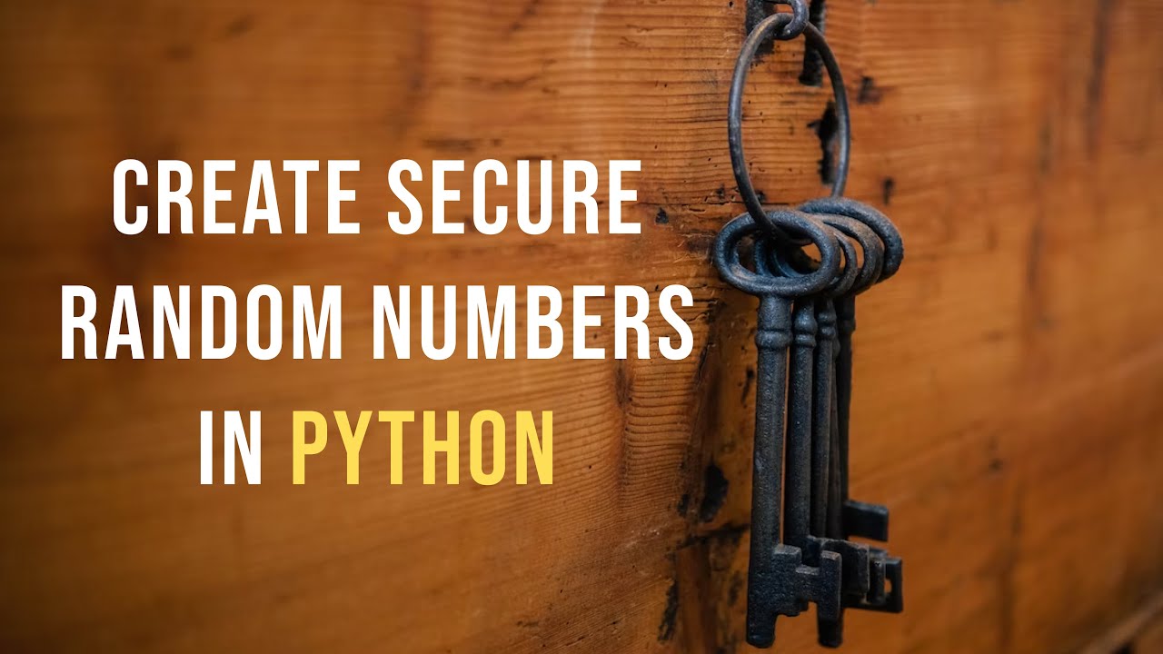 Secure Random Numbers - Python Cryptography for Beginners