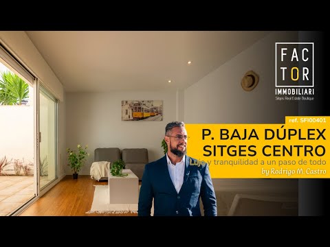 SFI00401 Planta Baja Dúplex en Sitges Centro