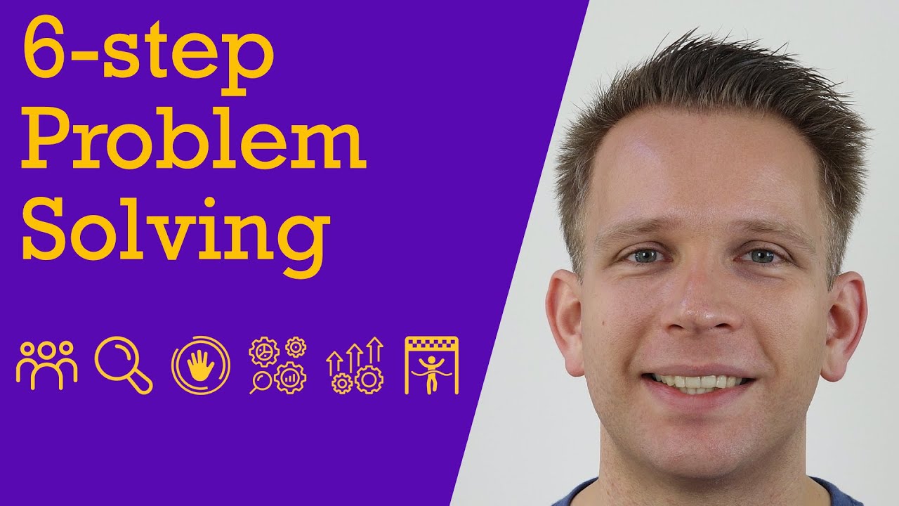 The 6 step approach to facilitate problem solving