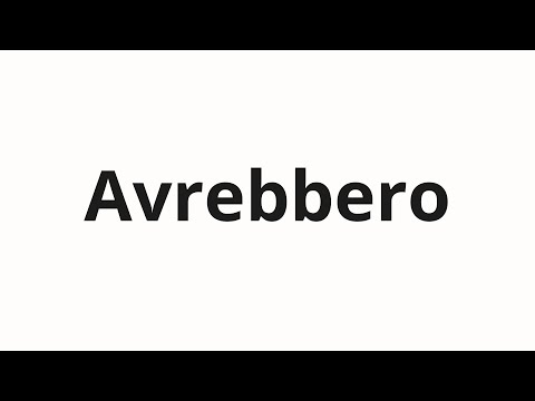 How to pronounce Avrebbero