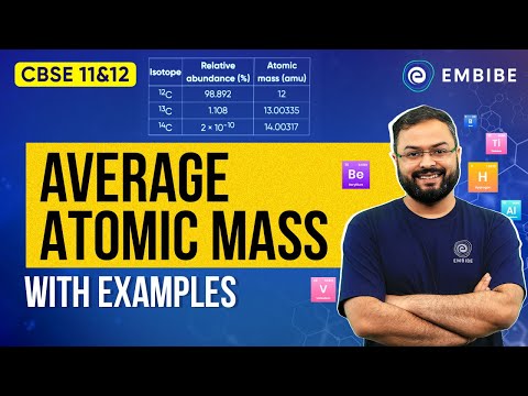 Average Atomic Mass | Mole concept | Chemistry | Anupam Gupta IIT Delhi | Embibe