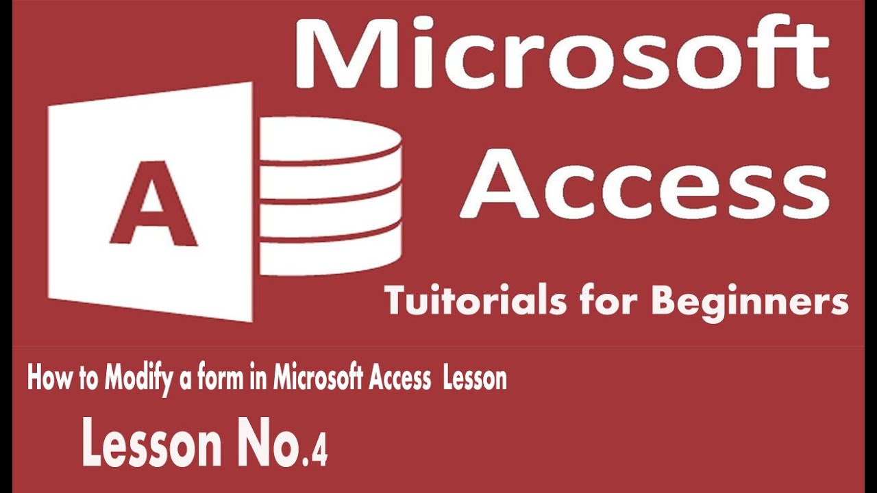How to Modify a form in Microsoft Access  Lesson 04