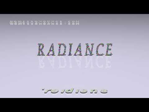 radiance - pronunciation + Examples in sentences and phrases