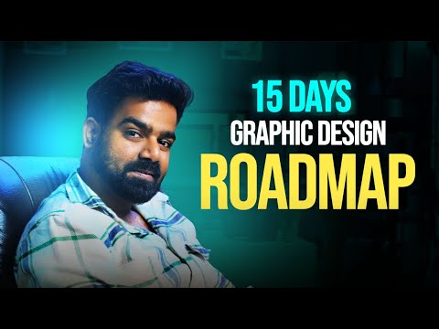 How I would Master Graphic design in 15 Days If I had to Start Over! (15 Day Roadmap)