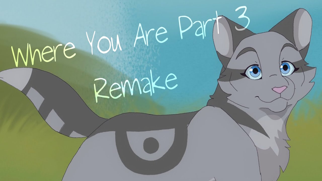Where you Are [Silverstream MAP Part 3] Remake
