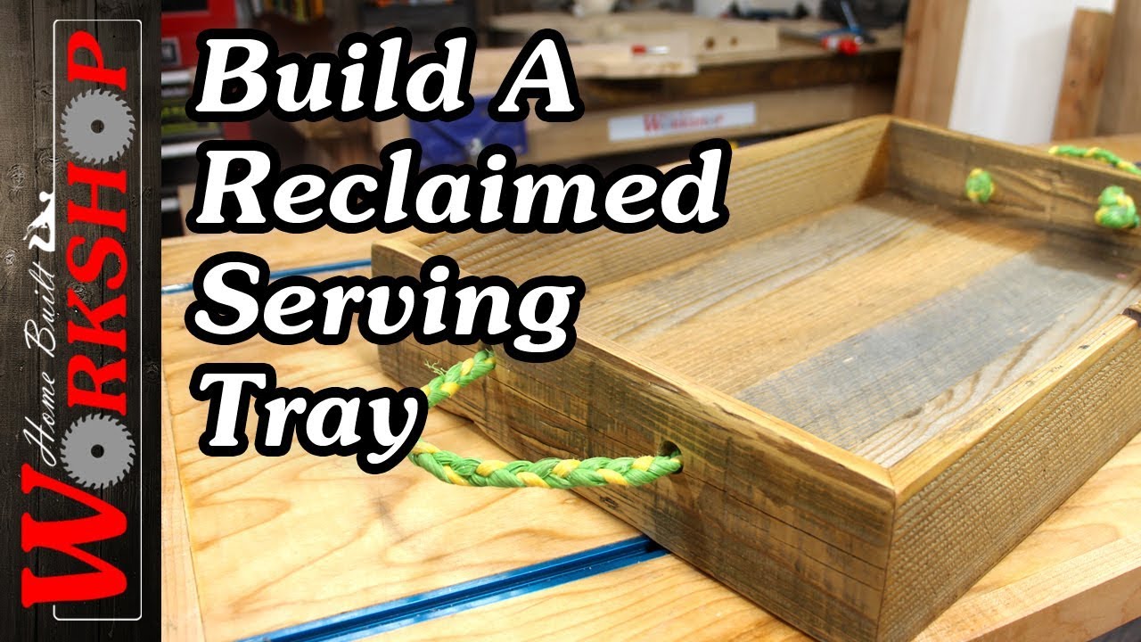 How to build a Serving Tray (from reclaimed fence pickets)