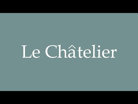 How to Pronounce ''Le Châtelier'' Correctly in French