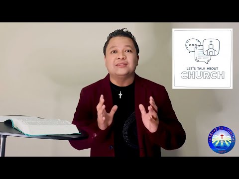 What is the Church?- by Pastor Bryan dela Cruz