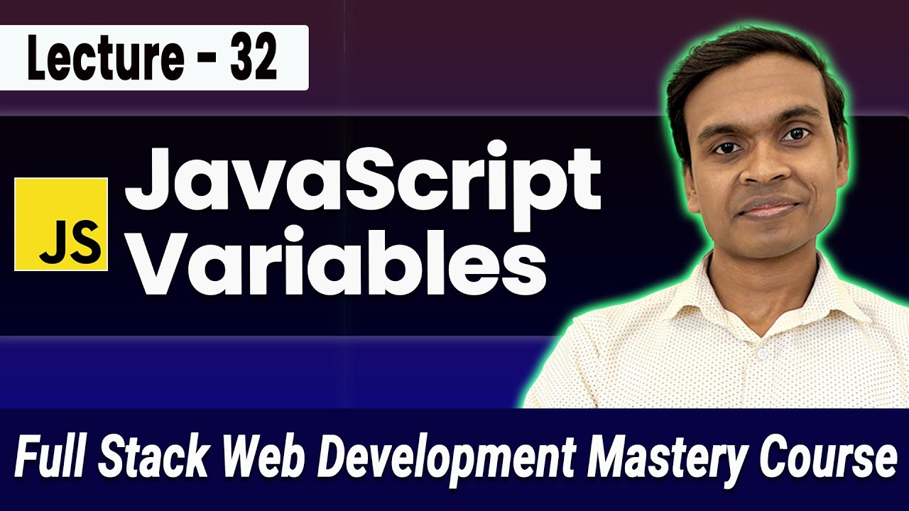 JavaScript Variables & Data Types in Hindi | Full Stack Web Development Course #32