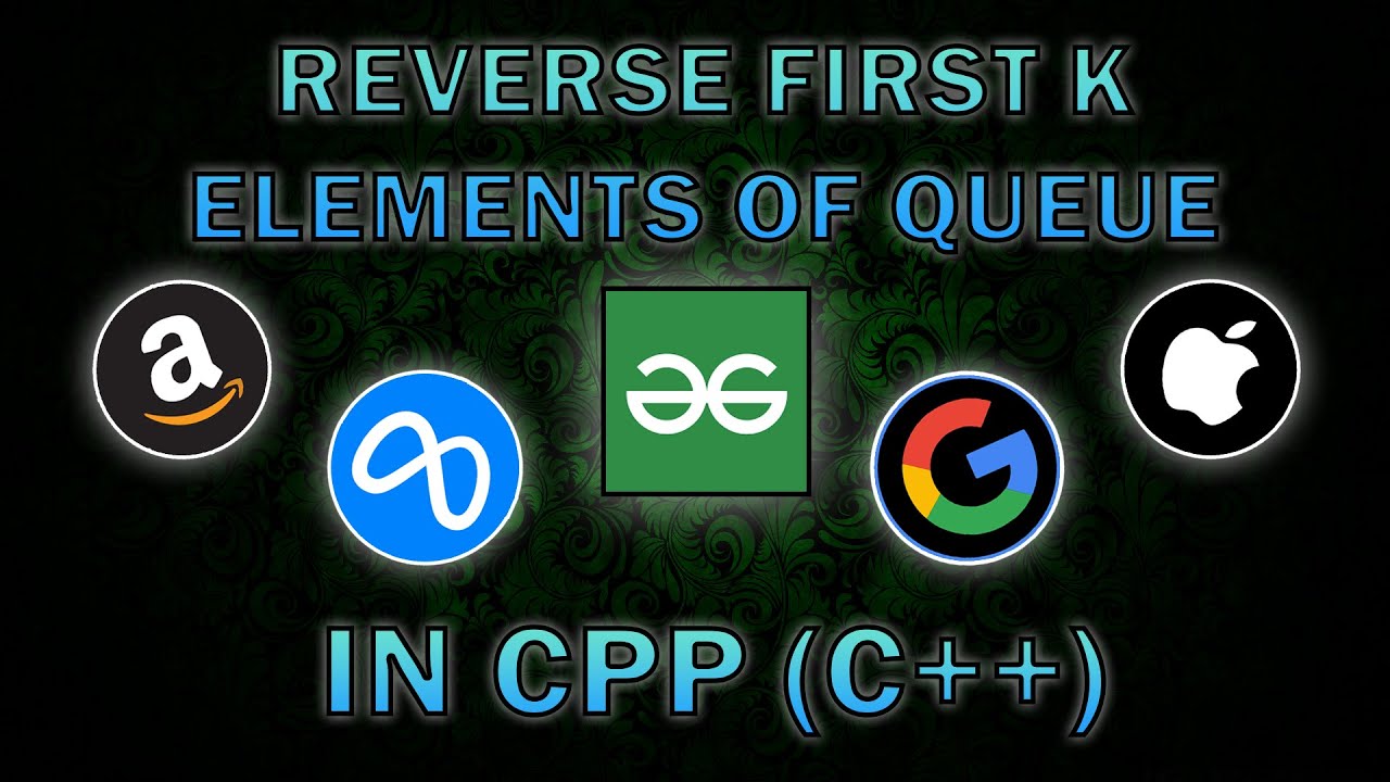 Reverse First K elements of Queue | Geeksforgeeks | POTD | CPP | C++ | DSA