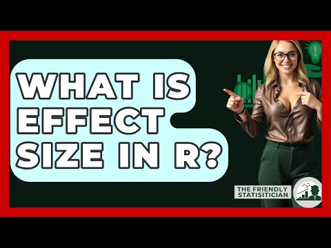 What Is Effect Size In R? - The Friendly Statistician