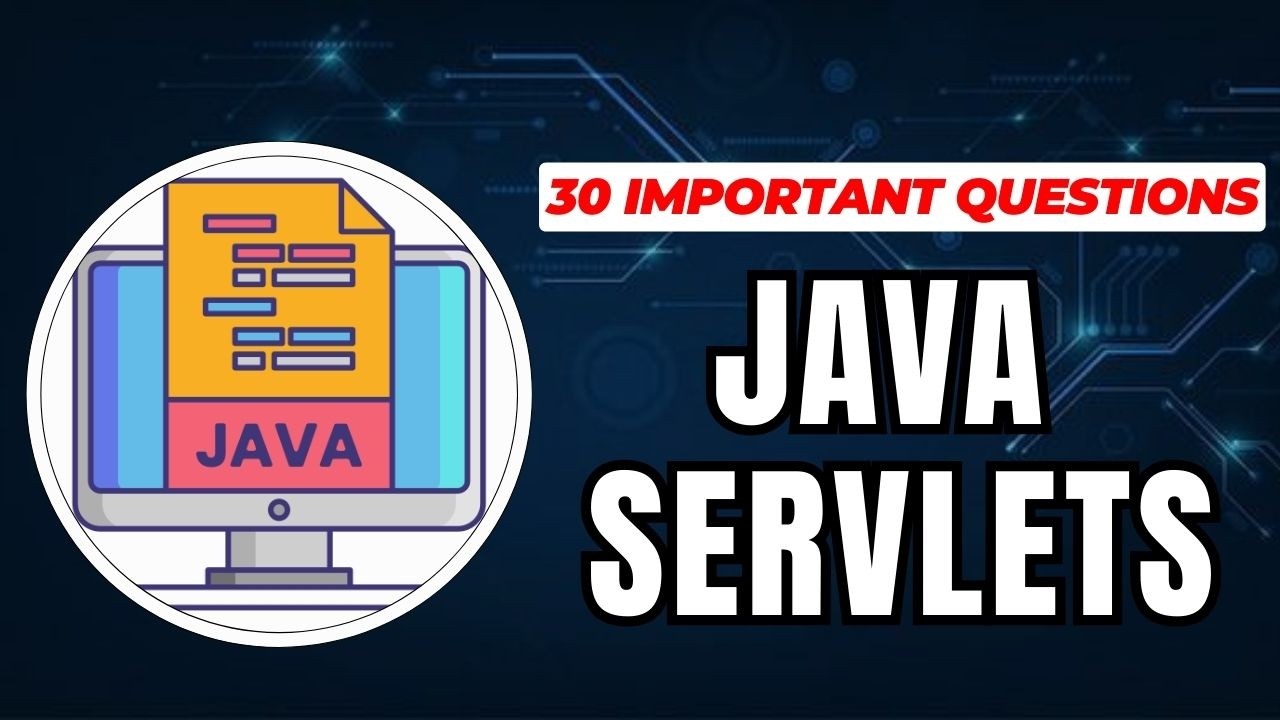 Java Servlets MCQs | Top 30 Java Servlets Ques & Ans for BCA, MCA, BTech & CS Students | Tpoint Tech
