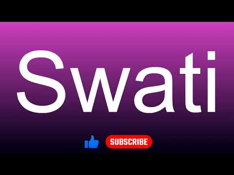 How to correctly pronounce - Swati
