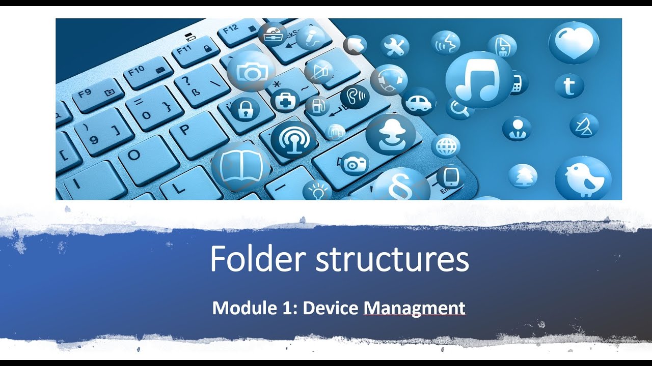 Module 1 - Folder Structures
