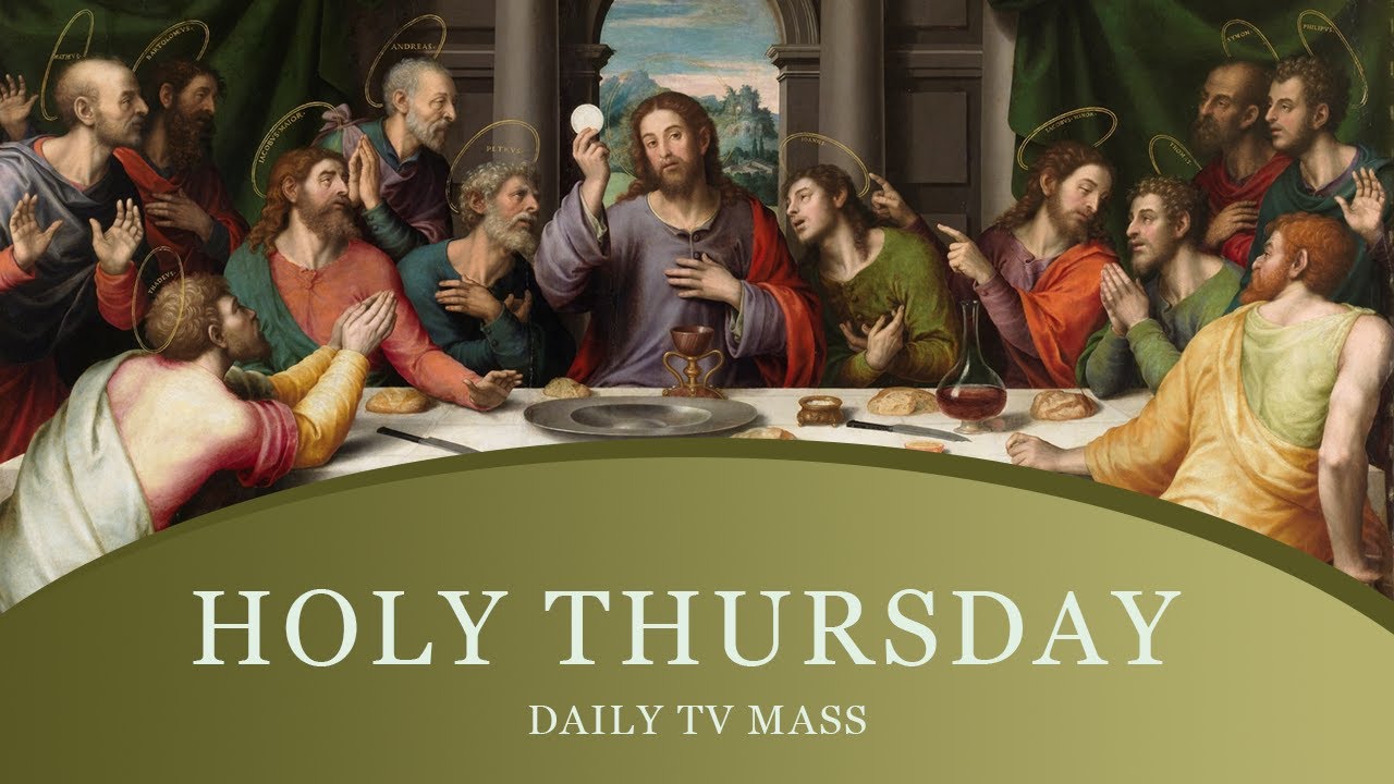 Holy Thursday - Catholic Mass Today | Daily TV Mass, Thursday April 6, 2023