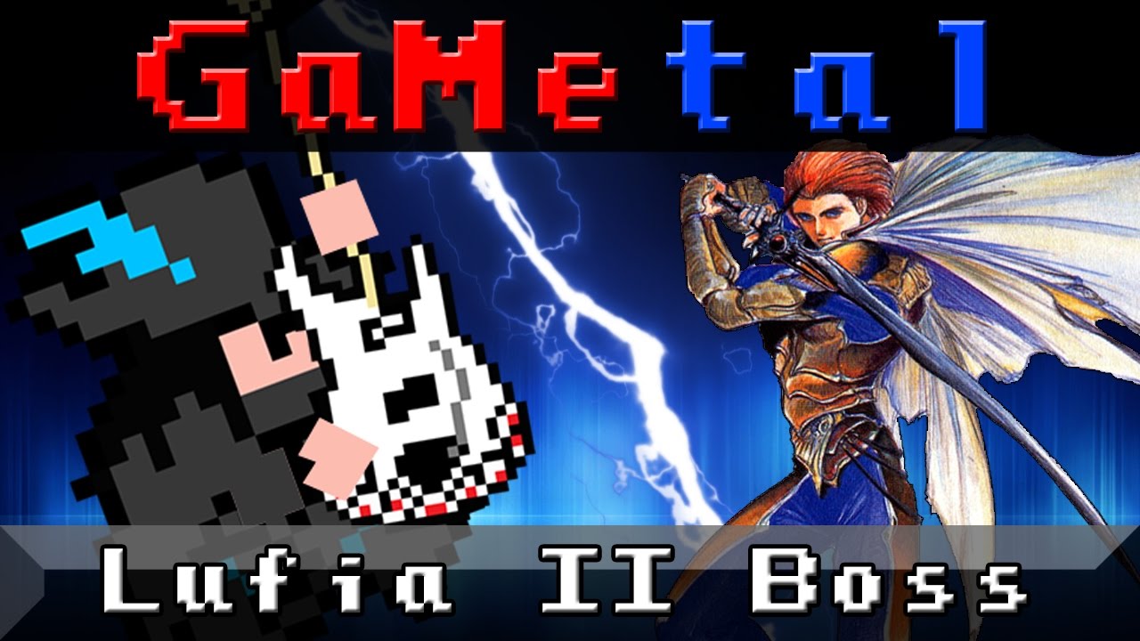 Boss Battle (Lufia II: Rise of the Sinistrals) - GaMetal Remix ...