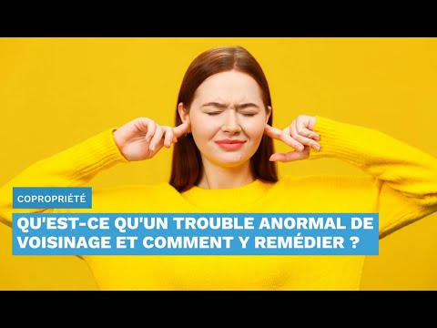 Copropriété : TROUBLE ANORMAL DE VOISINAGE