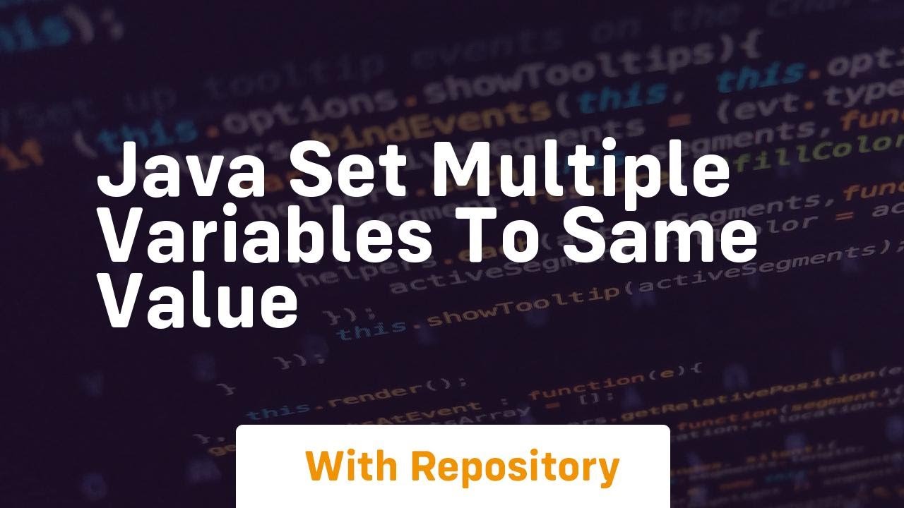 java set multiple variables to same value