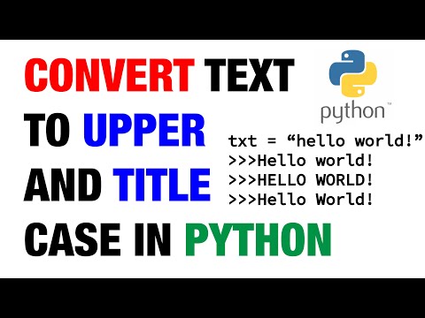 Convert Text to Upper and Title Case In Python