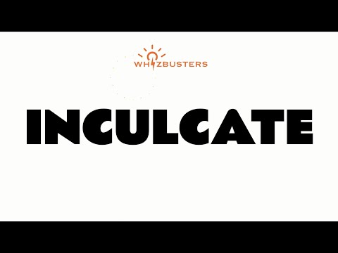INCULCATE (verb) Meaning, Pronunciation and Examples in Sentences | GRE GMAT LSAT SAT ESL TOEIC