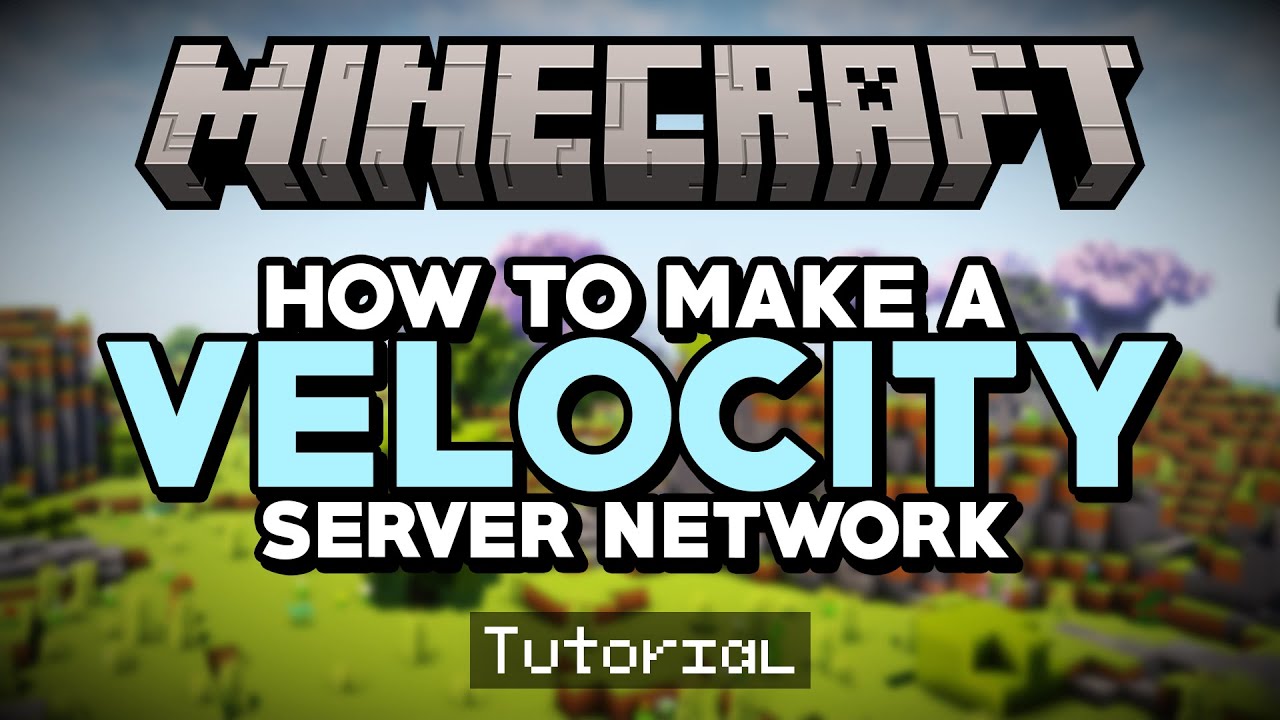 How To Make A Velocity Minecraft Server Network