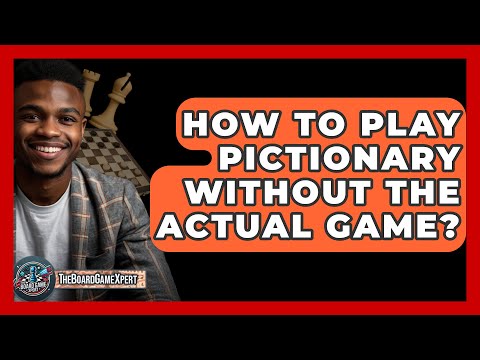 How To Play Pictionary Without The Actual Game? - The Board Game Xpert
