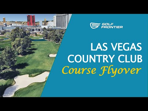 Las Vegas Country Club - Course Flyover