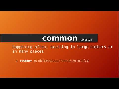 common , Meaning of common , Definition of common , Pronunciation of common