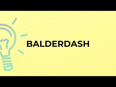 What is the meaning of the word BALDERDASH?