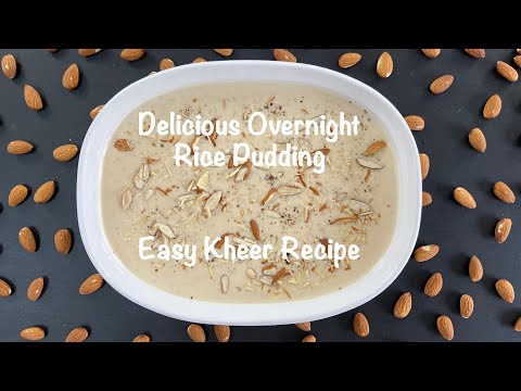 Rice Pudding | Kheer Recipe | Overnight Rice Pudding | Easy Indian Dessert Recipe | Doodh Pak Recipe